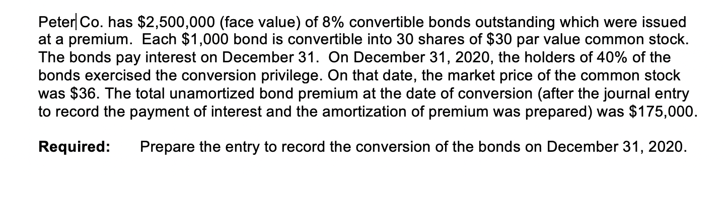 Solved Peter Co. has $2,500,000 (face value) of 8% | Chegg.com