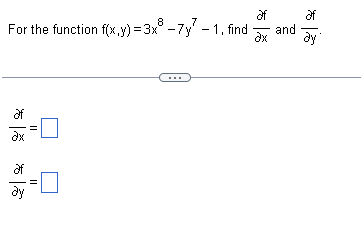 Solved For the function f(x,y)=3x8−7y7−1, find ∂x∂f and | Chegg.com