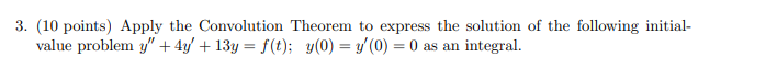 Solved 3. (10 points) Apply the Convolution Theorem to | Chegg.com
