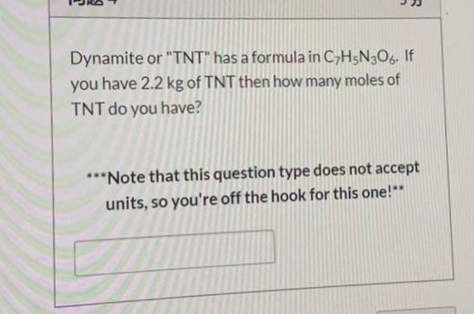 Solved 5 J Dynamite or "TNT" has a formula in CzH5N306. If | Chegg.com