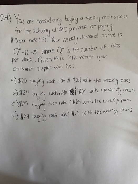 Solved You are considering buying a weekly metro pass for | Chegg.com