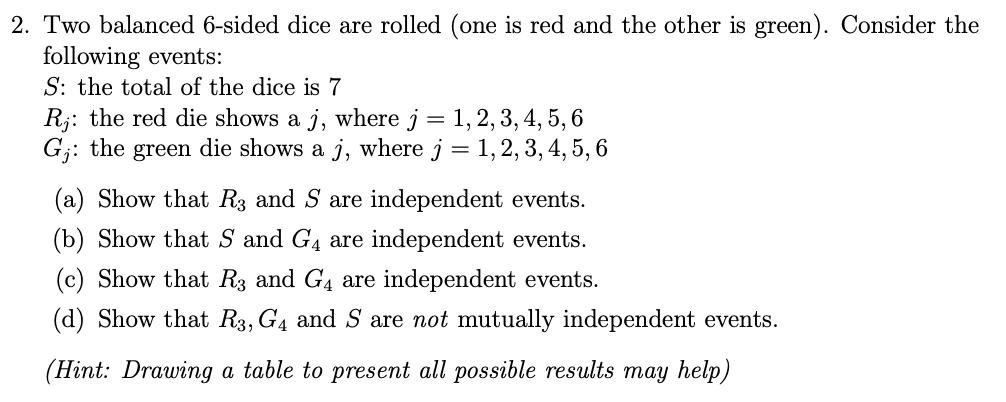 Solved 2. Two balanced 6-sided dice are rolled (one is red | Chegg.com