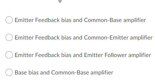 Solved The names of the biasing method and the amplifier in | Chegg.com