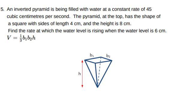 Solved 5. An inverted pyramid is being filled with water at | Chegg.com