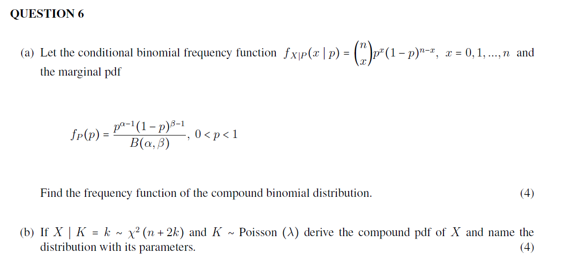 Solved QUESTION 6 (a) Let the conditional binomial frequency | Chegg.com