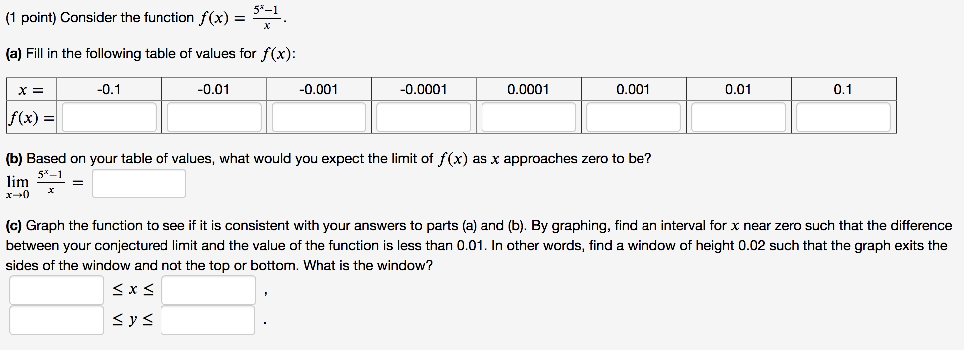 Solved (1 point) Consider the function f(x)=x5x−1 (a) Fill | Chegg.com