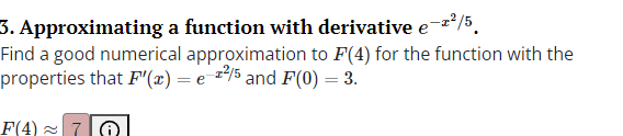 Solved Approximating a function with derivative e-x25.Find a | Chegg.com