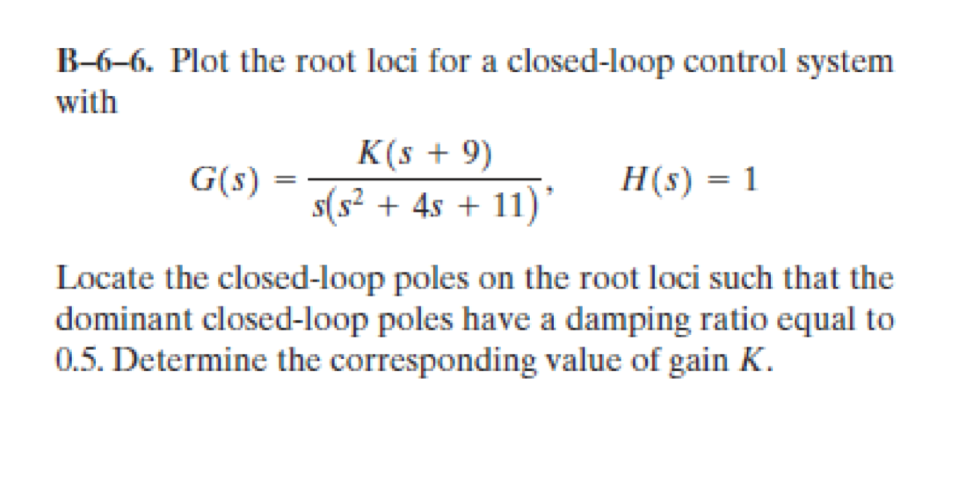 Solved B 6 6 Plot The Root Loci For A Closed Loop Control