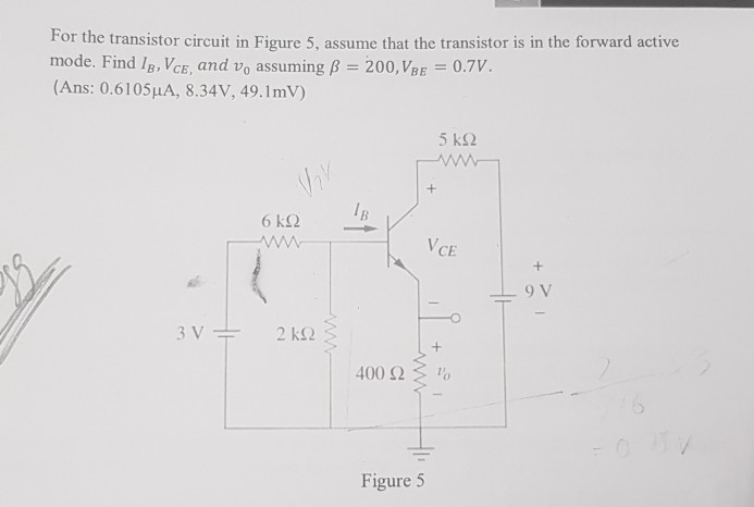 Solved For the transistor circuit in Figure 5, assume that | Chegg.com
