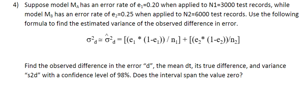 Solved Suppose model MA has an error rate of e1=0.20 when | Chegg.com