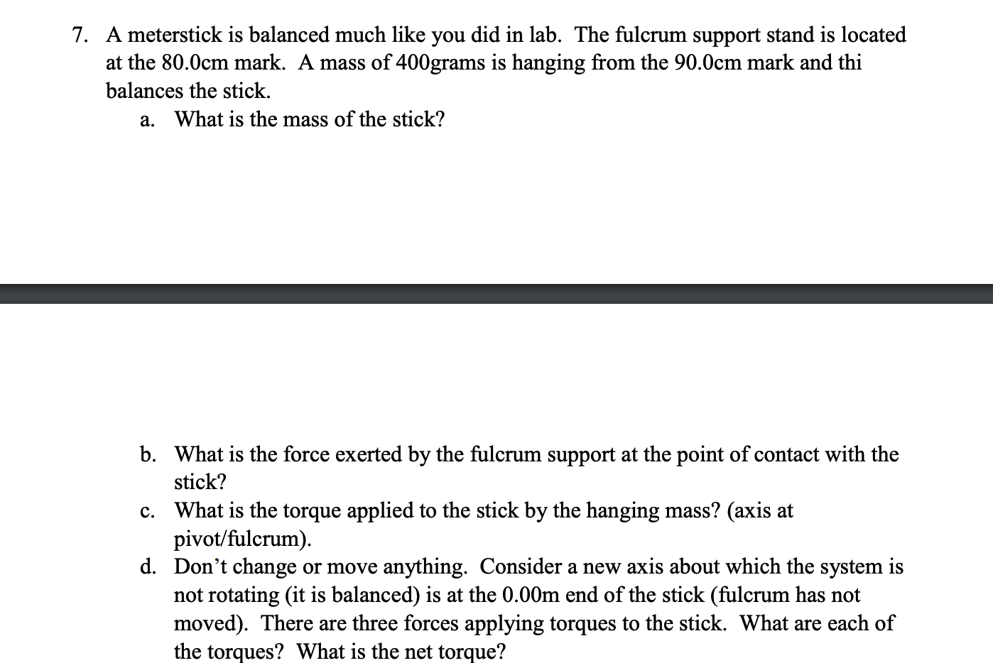 Solved 7. A meterstick is balanced much like you did in lab. | Chegg.com