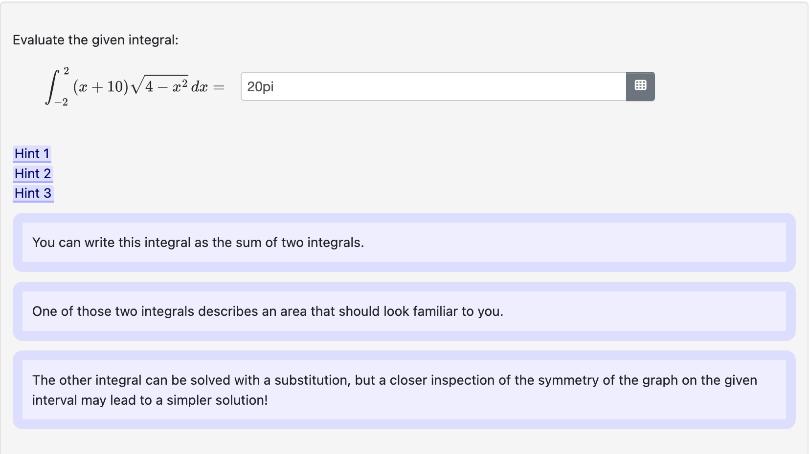 Solved Evaluate the given integral: ∫−22(x+10)4−x2dx= Hint 1 | Chegg.com