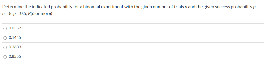 Solved Determine the indicated probability for a binomial | Chegg.com