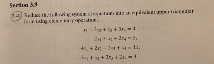 Solved Section 3.9 3.40 Reduce the following system of | Chegg.com