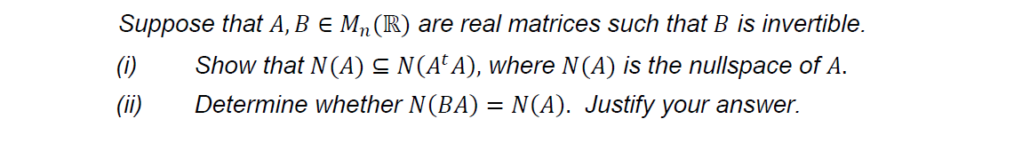 Solved Suppose that A,B∈Mn(R) are real matrices such that B | Chegg.com
