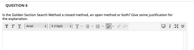 Solved QUESTION 6 Is the Golden Section Search Method a | Chegg.com