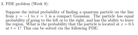 Solved Suppose the initial probability of finding a quantum | Chegg.com