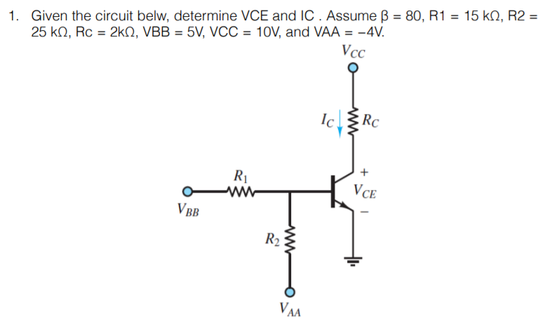 Solved Given the circuit bew. determine VCE and IC . Assume | Chegg.com