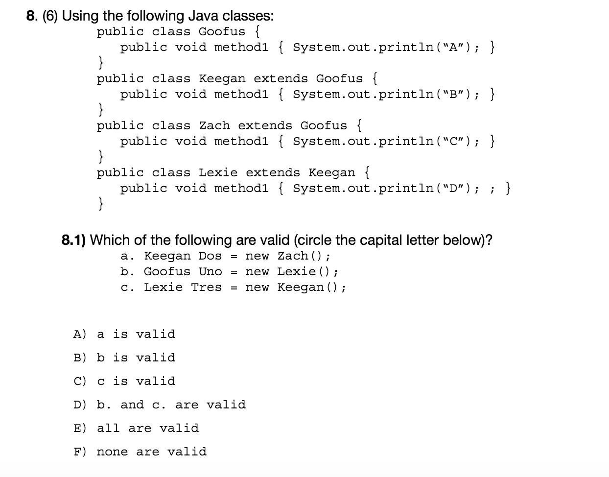 Solved 8. (6) Using the following Java classes: public class | Chegg.com