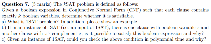 Question 7. (5 marks) The KSAT problem is defined as | Chegg.com