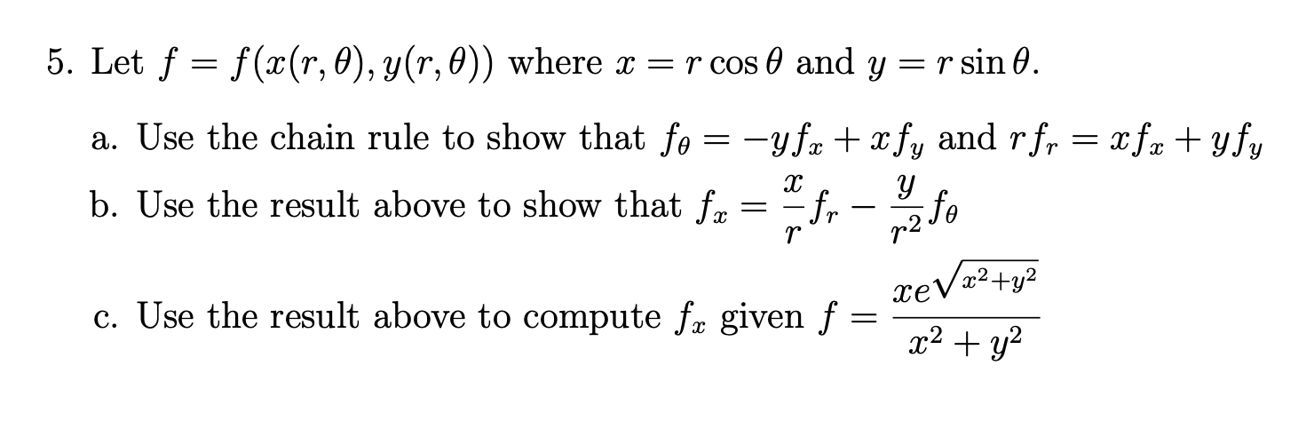 Solved 5. Let f=f(x(r,θ),y(r,θ)) where x=rcosθ and y=rsinθ. | Chegg.com
