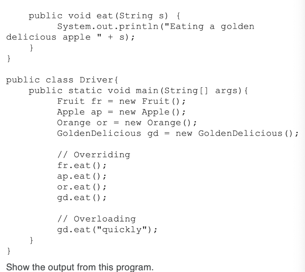 Solved class Fruit public void eat () { | Chegg.com