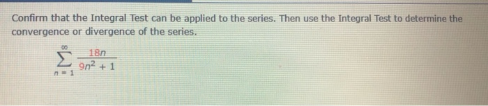 Solved Confirm that the Integral Test can be applied to the | Chegg.com