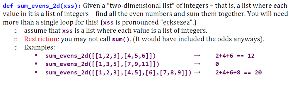 Solved def sum_evens_2d(xss): Given a "two-dimensional list" | Chegg.com