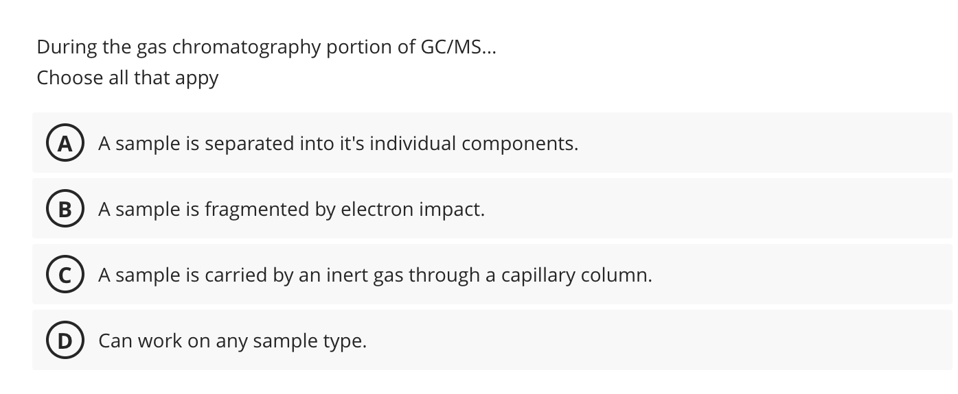 Solved During the gas chromatography portion of GC/MS... | Chegg.com