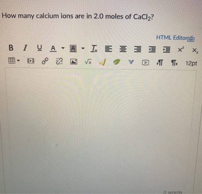 Solved How many calcium ions are in 2.0 moles of CaCl2 HTML | Chegg.com