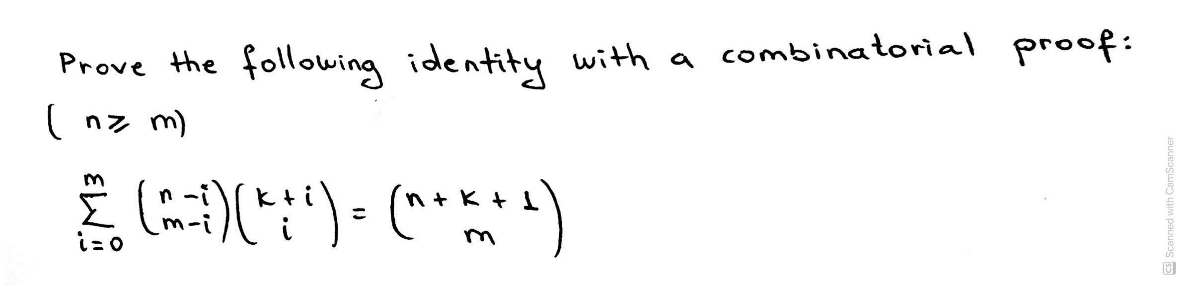 Solved Prove the following identity with a combinatorial | Chegg.com