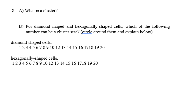 Solved 8. A) What is a cluster? B) For diamond-shaped and | Chegg.com