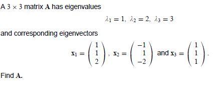 Solved A 3×3 matrix A has eigenvalues λ1=1,λ2=2,λ3=3 and | Chegg.com