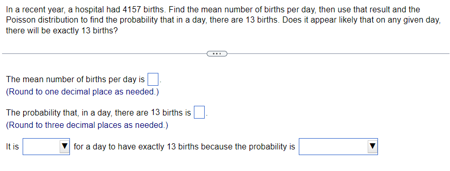 Solved In a recent year, a hospital had 4157 births. Find | Chegg.com