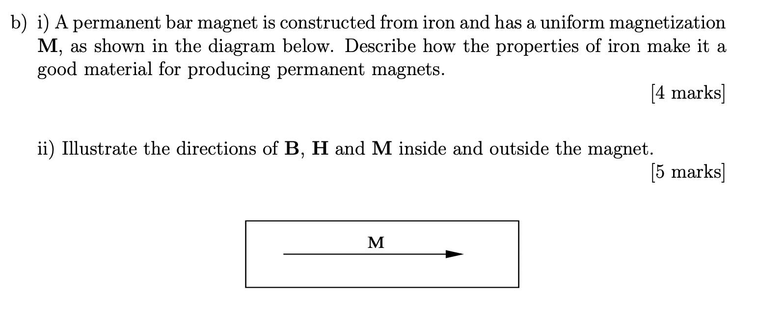 Solved a b) i) A permanent bar magnet is constructed from | Chegg.com