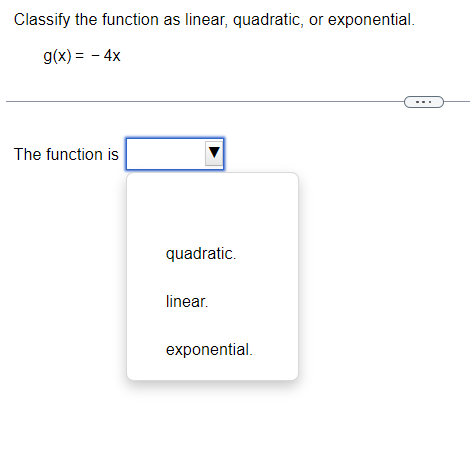 Solved Classify the function as linear, quadratic, or | Chegg.com