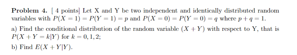 Solved Problem 4. [ 4 points) Let X and Y be two independent | Chegg.com