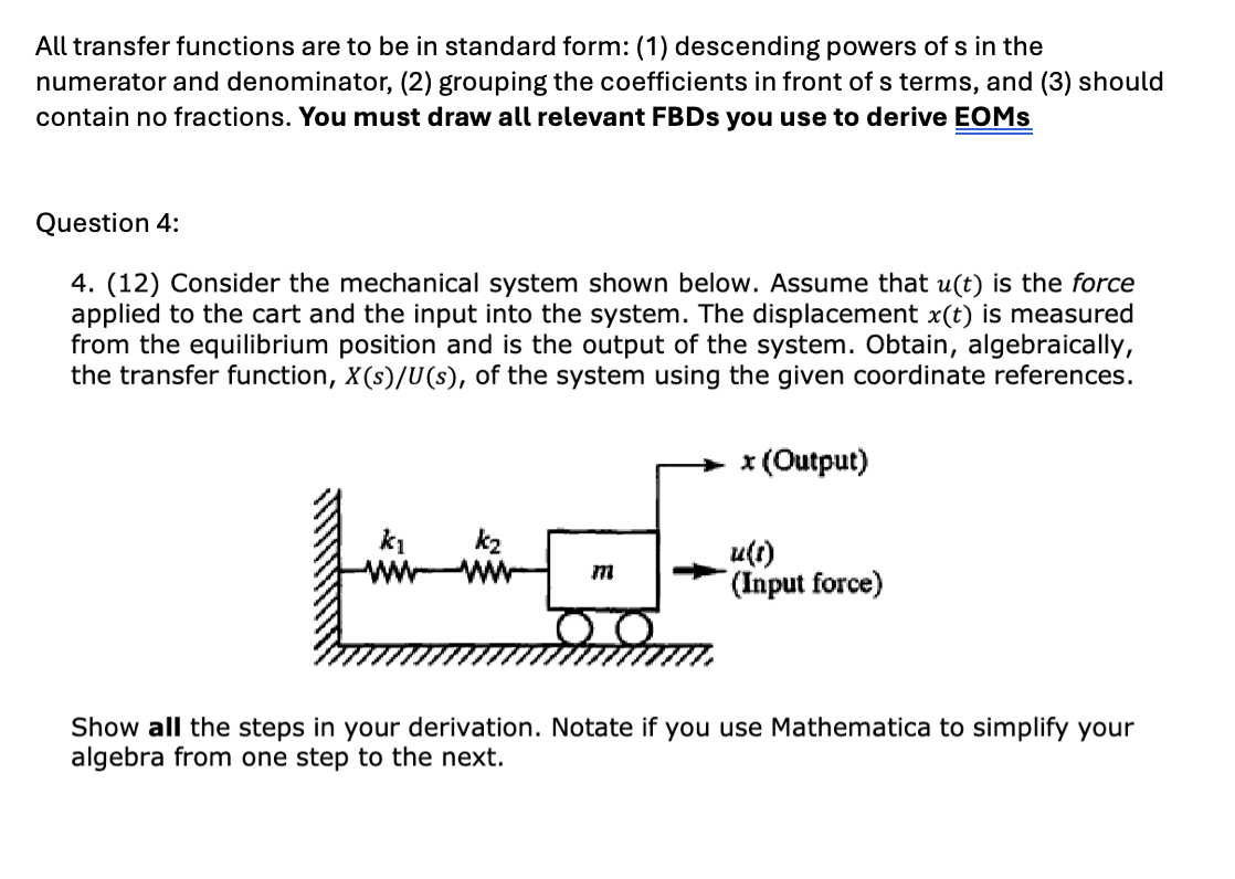 Solved Question 4:(12) ﻿Consider the mechanical system shown | Chegg.com