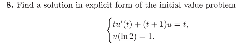 Solved 8. Find a solution in explicit form of the initial | Chegg.com