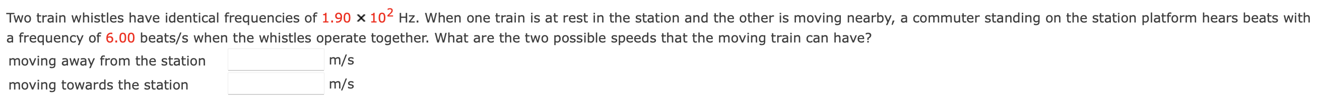 Solved Two train whistles have identical frequencies of | Chegg.com