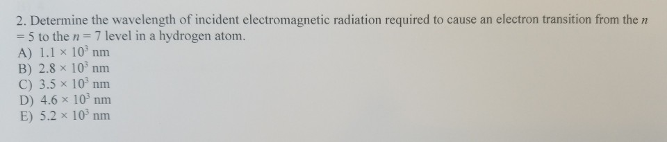 Solved 2. Determine the wavelength of incident | Chegg.com