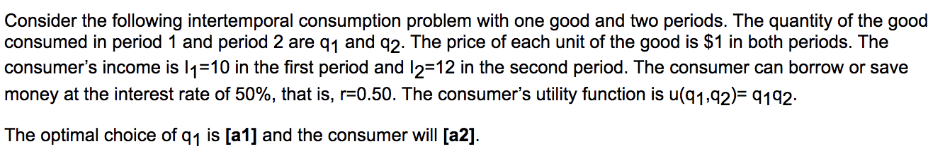 Solved Consider the following intertemporal consumption | Chegg.com
