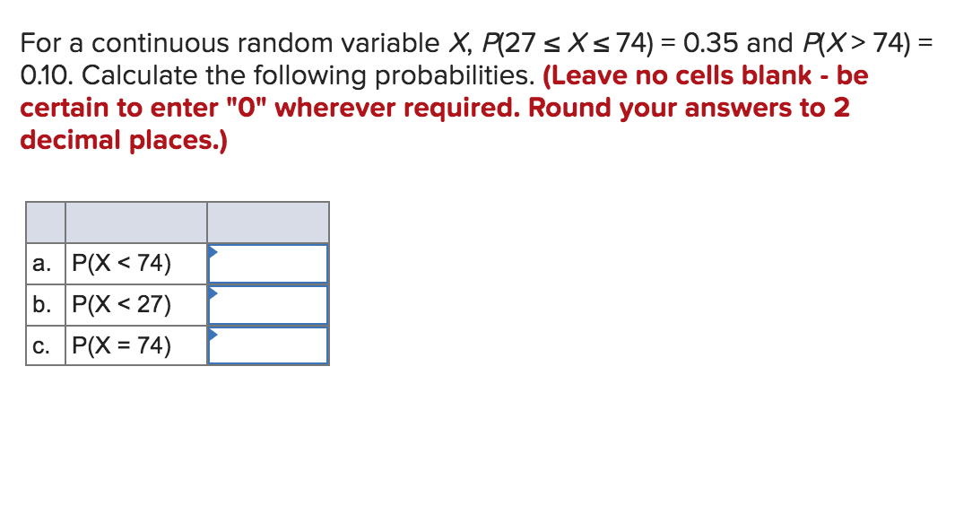 Solved For a continuous random variable X, P(27 ≤ X ≤ 74) = | Chegg.com