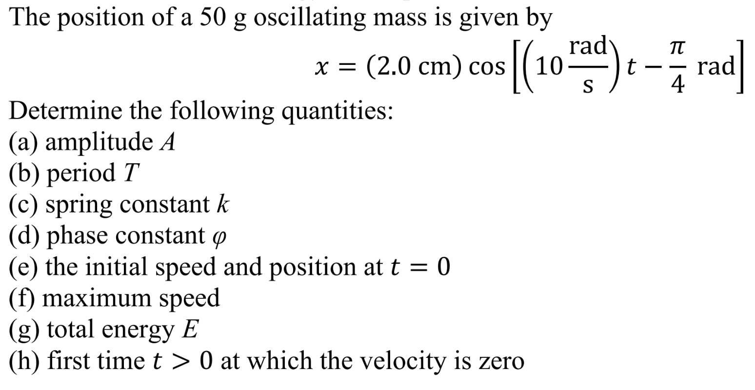 Solved The position of a 50 g oscillating mass is given by | Chegg.com