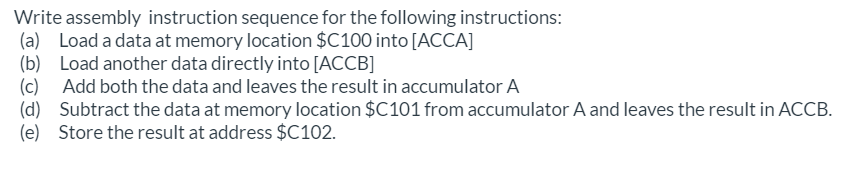 Solved Write assembly instruction sequence for the following | Chegg.com