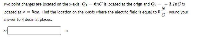 Solved Two point charges are located on the x-axis. Q1=6nC | Chegg.com