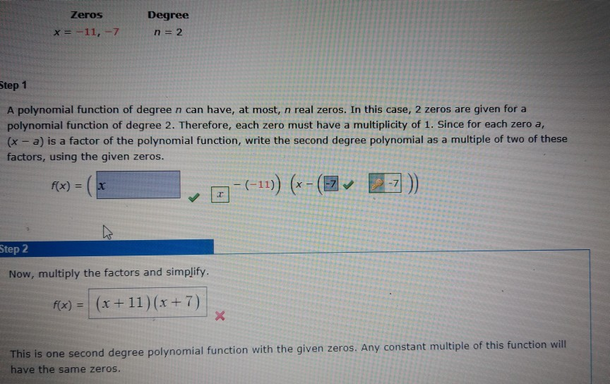 Solved Zeros x = -11, -7 Degree n = 2 Step 1 A polynomial | Chegg.com