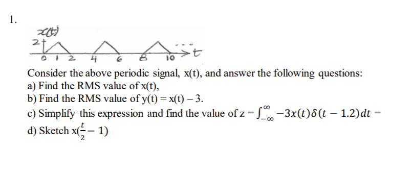 Solved 1. ។ Consider the above periodic signal, y(t), and | Chegg.com