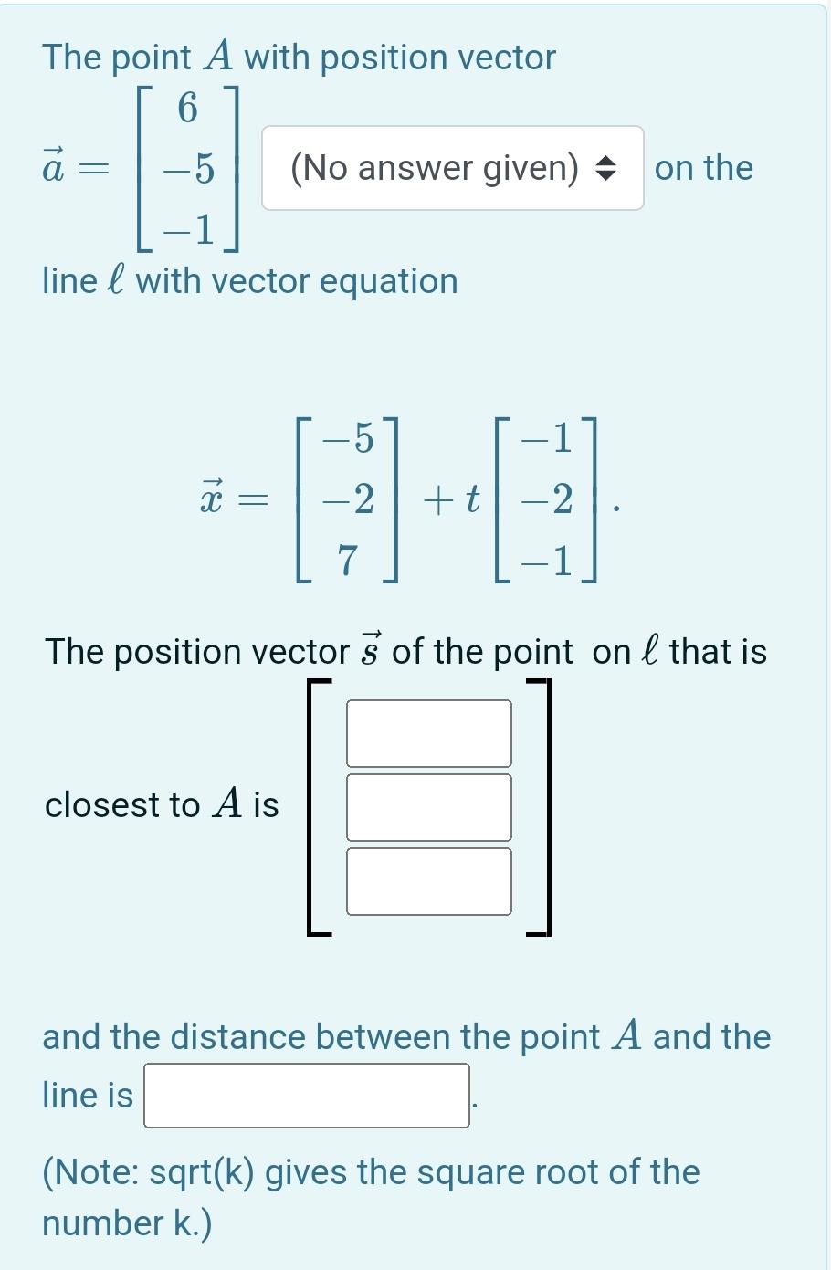 Solved The point A with position vector a=⎣⎡6−5−1⎦⎤ on the | Chegg.com