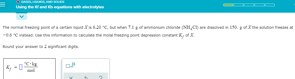 Solved O GASES, LIQUIDS, AND SOLIDS Using the Kf and Kb | Chegg.com